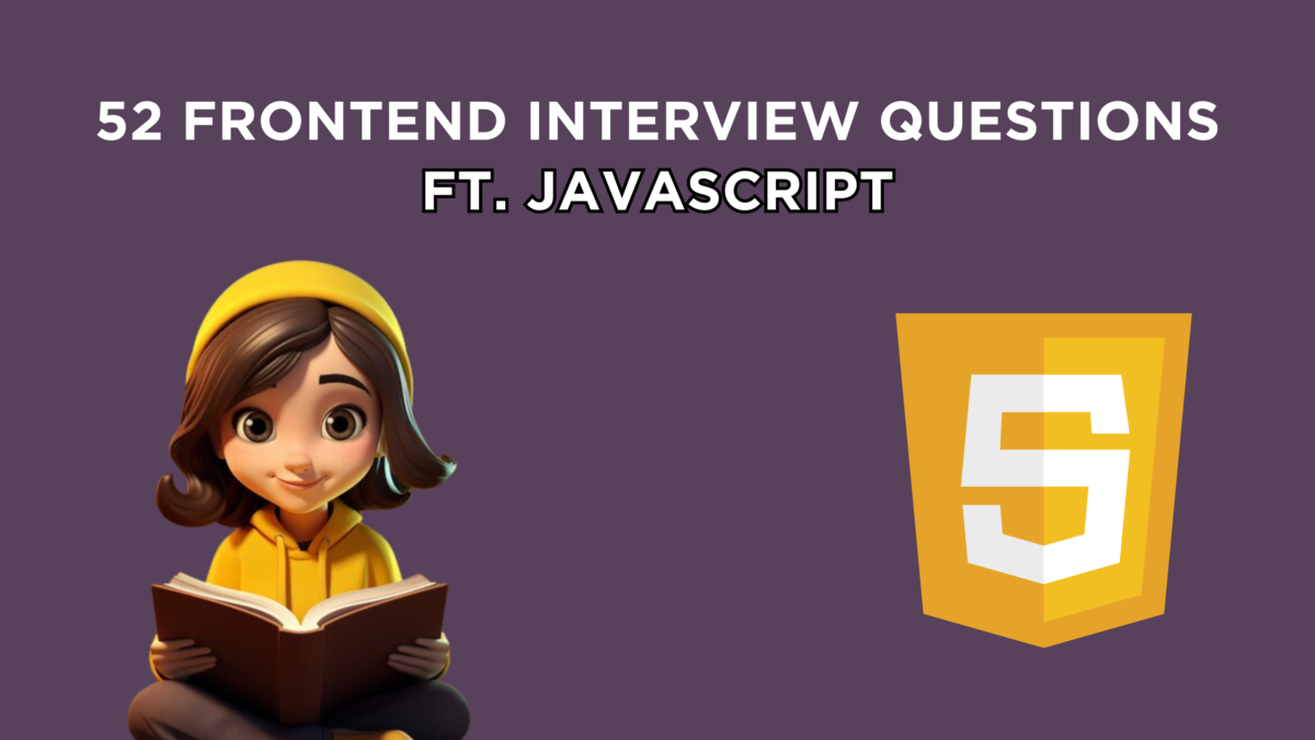 52 Frontend Interview Questions Ft Javascript Coding Stella