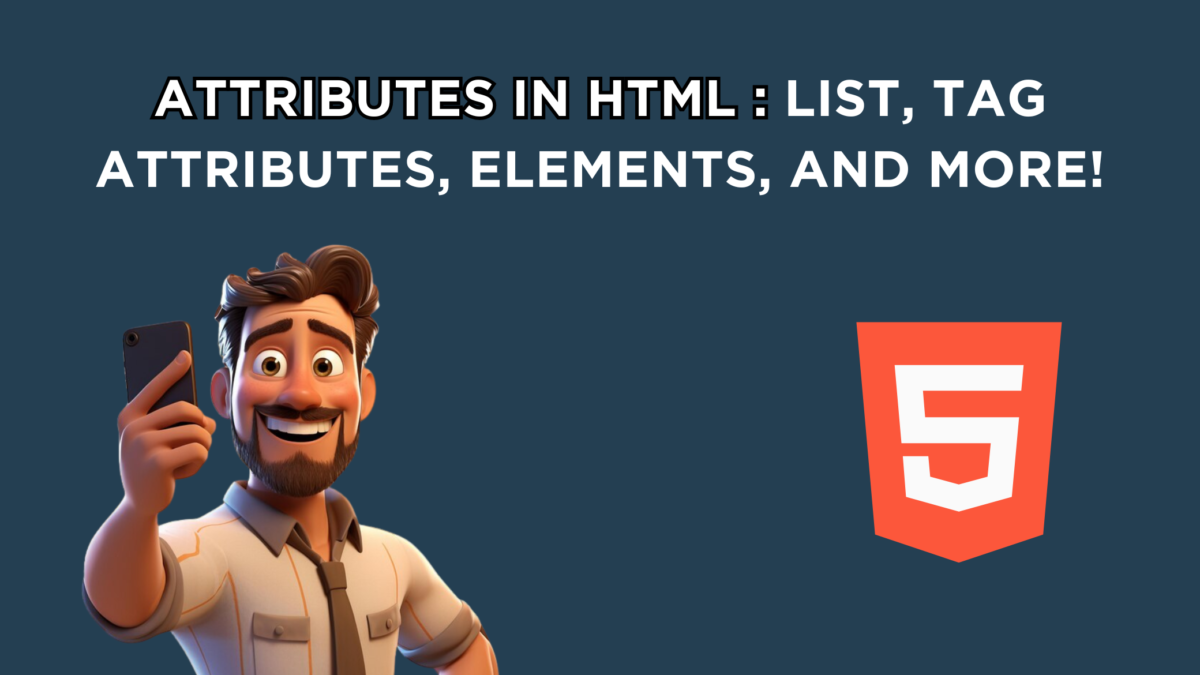 Attributes in HTML: List, Tag Attributes, Elements, and More! | Coding ...